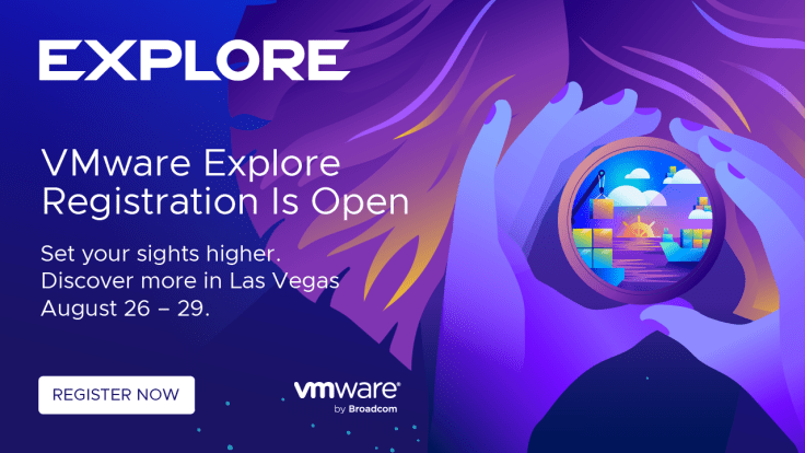 VMware Explore 2024 Las Vegas: Registration is Open! Top Reasons to ...
